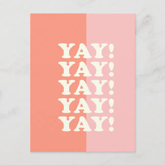 Yay! Positive Uplifting Inspiring Pink and Coral Postcard | Zazzle