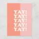 Yay! Positive Uplifting Inspiring Pink and Coral Postcard | Zazzle