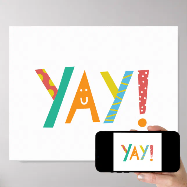 Yay! Poster | Zazzle