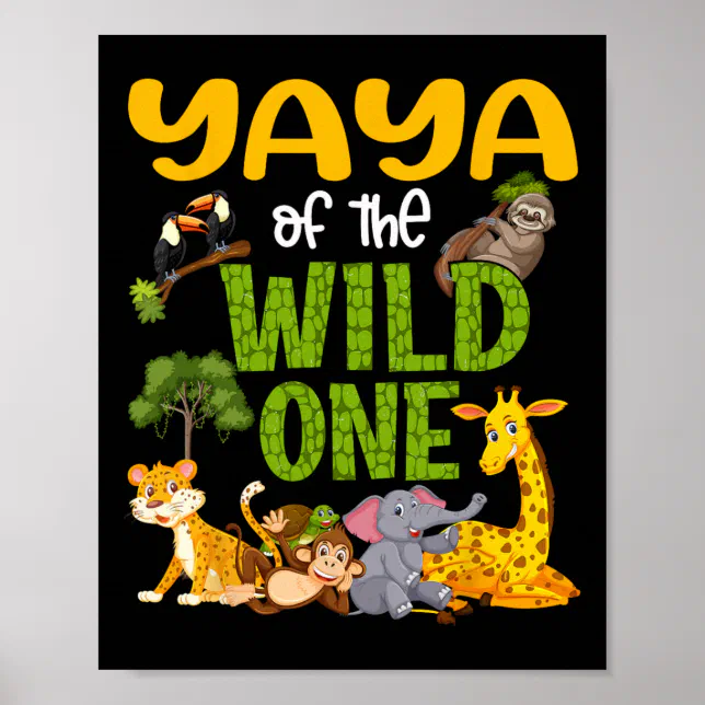 Yaya Of The Wild One Zoo Birthday Safari Jungle Poster | Zazzle
