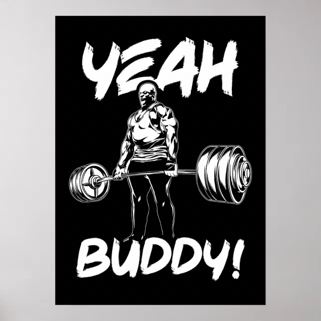Yeah Buddy - Gym Workout Motivational Poster | Zazzle