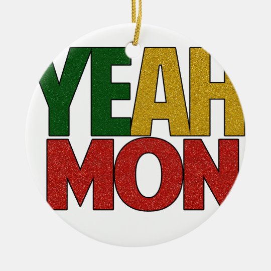 Yeah Mon Jamaican Vacation Ceramic Ornament | Zazzle.com