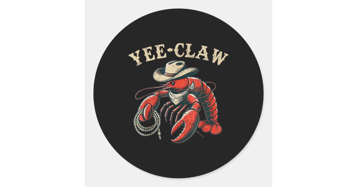 Yee Claw Funny Crawfish Cajun Seafood Festival Classic Round Sticker ...