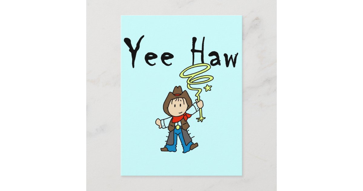 Yee Haw Cowboy Tshirts and Gifts Postcard | Zazzle
