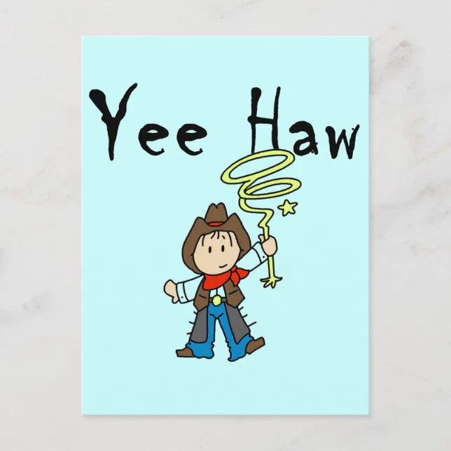 Yee Haw Cowboy Tshirts and Gifts Postcard | Zazzle