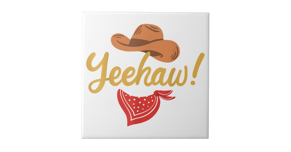 Yeehaw Cowboy Cowgirl Western Country Rodeo Ceramic Tile | Zazzle