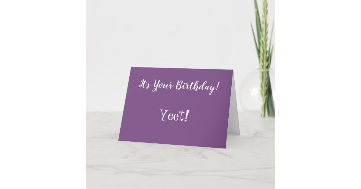 Yeet Birthday Card | Zazzle