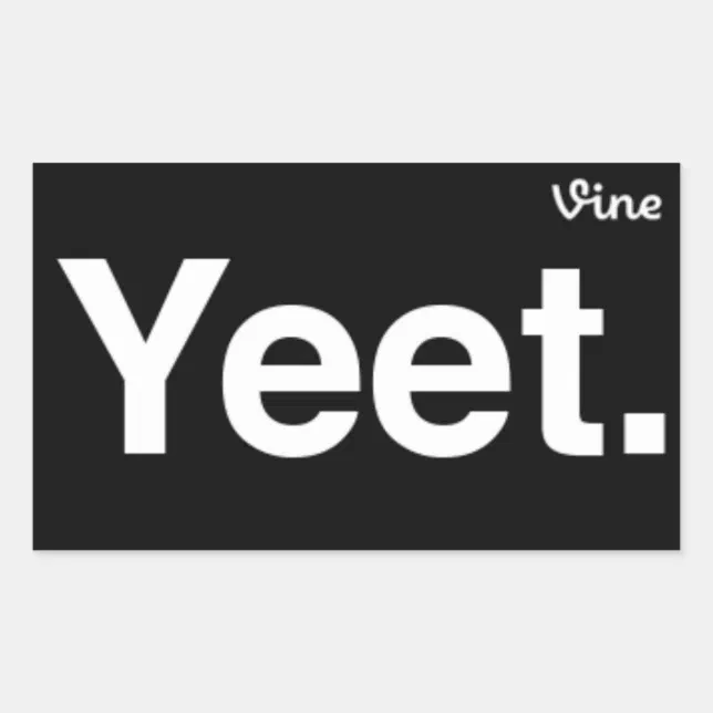 Yeet - Vine Stickers | Zazzle