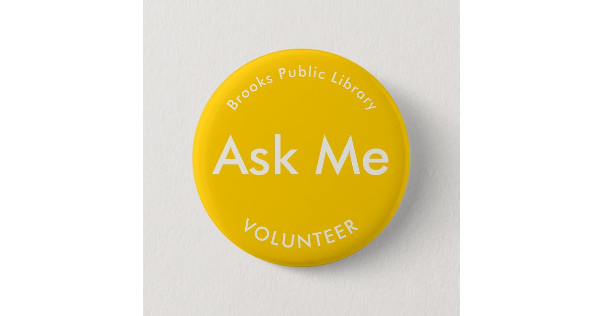 Yellow Ask Me Buttons for Volunteers | Zazzle