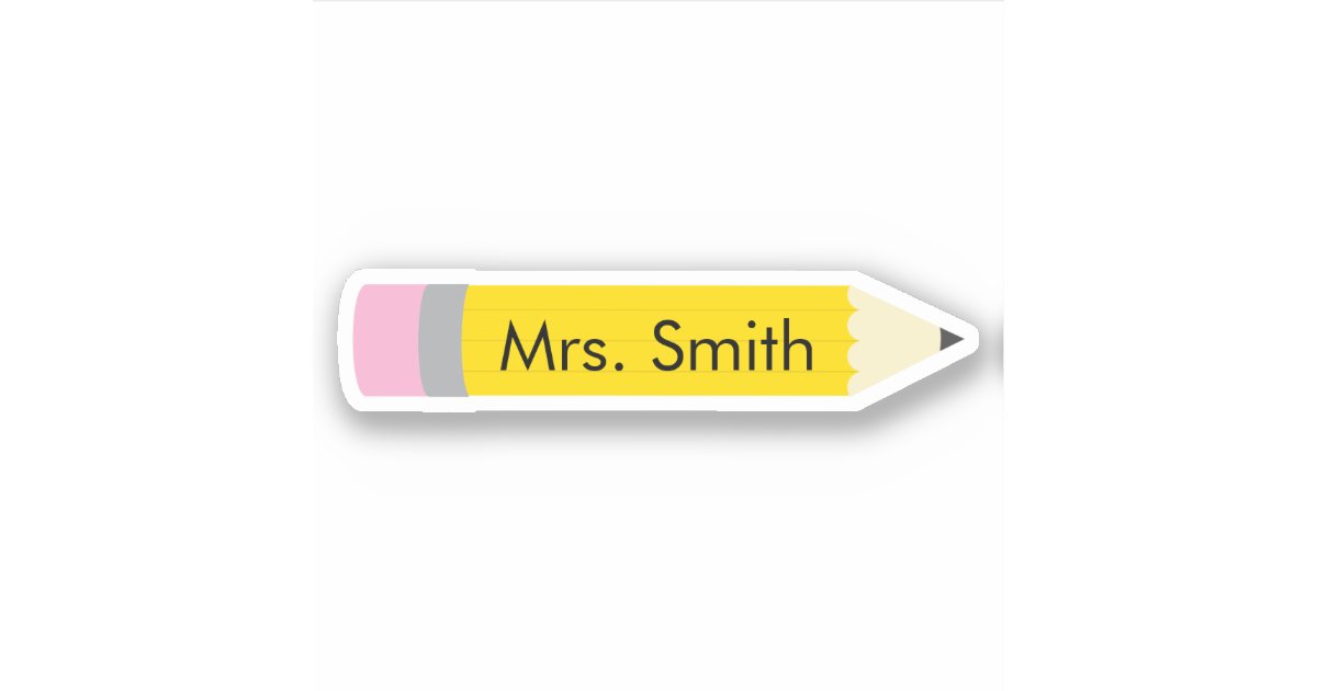 Yellow Pencil Teacher Sticker | Zazzle