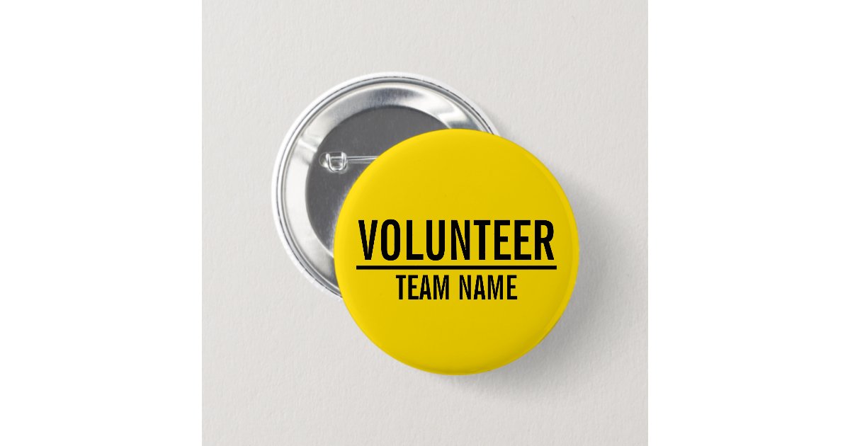 Yellow Volunteer Badge with Custom Team Name Button | Zazzle
