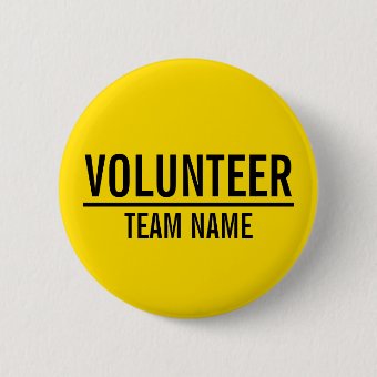 Yellow Volunteer Badge with Custom Team Name Button | Zazzle