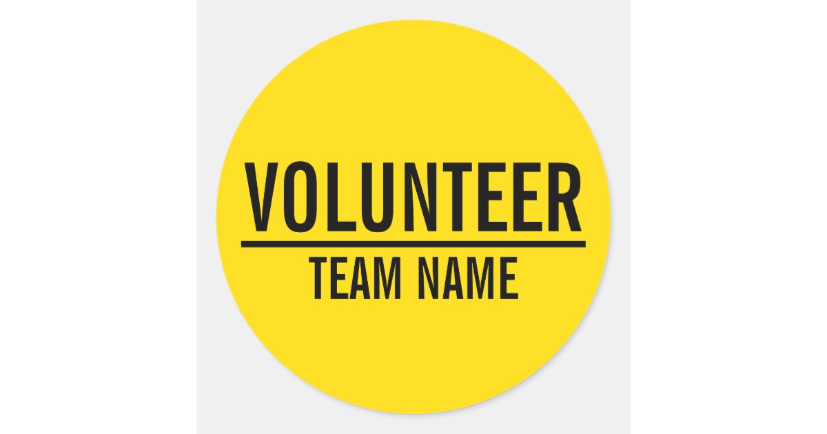 Yellow Volunteer Badge with Custom Team Name Classic Round Sticker | Zazzle