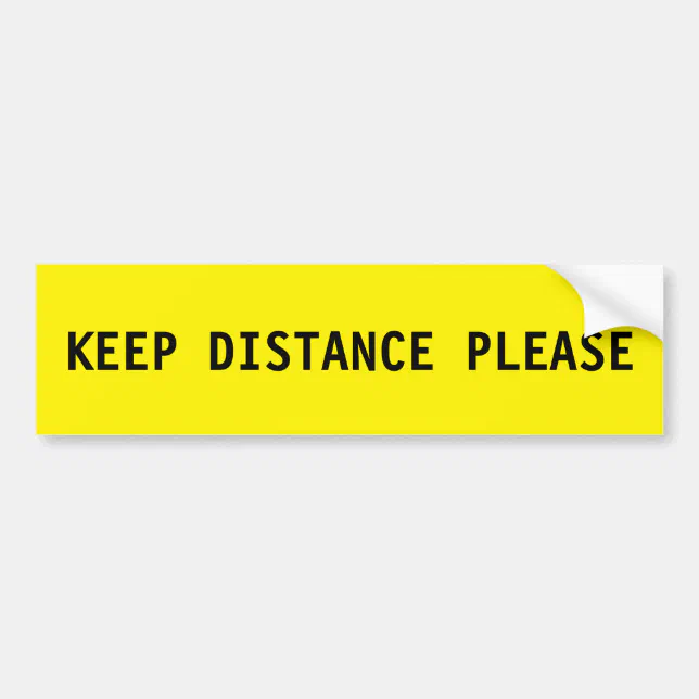 Yellow Warning Text Keep Distance Please Bumper Sticker | Zazzle