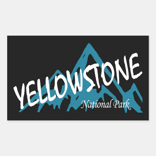 Yellowstone National Park Wyoming Montana Mountain Rectangular Sticker ...