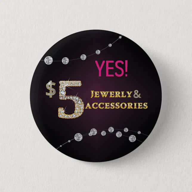 Yes! $5 Jewelry and Accessories button | Zazzle