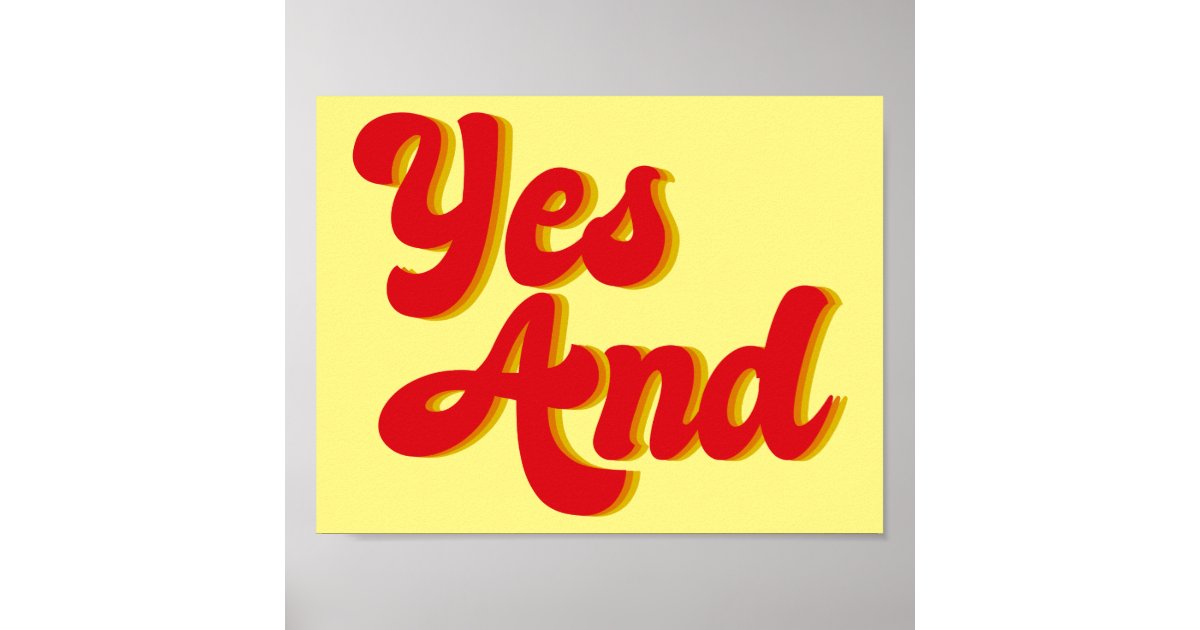 Yes And Improv Poster | Zazzle
