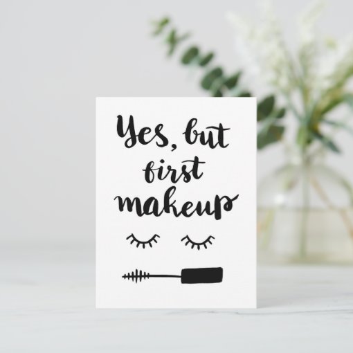Yes But First Makeup Postcard | Zazzle