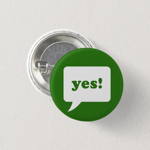 "yes!" button | Zazzle