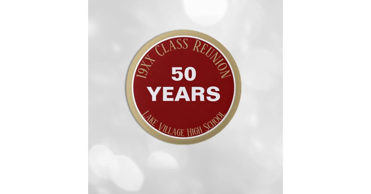 YES! Custom 50th class reunion button | Zazzle