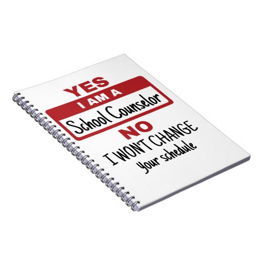 Yes I Am a School Counselor Change Schedule Notebook | Zazzle