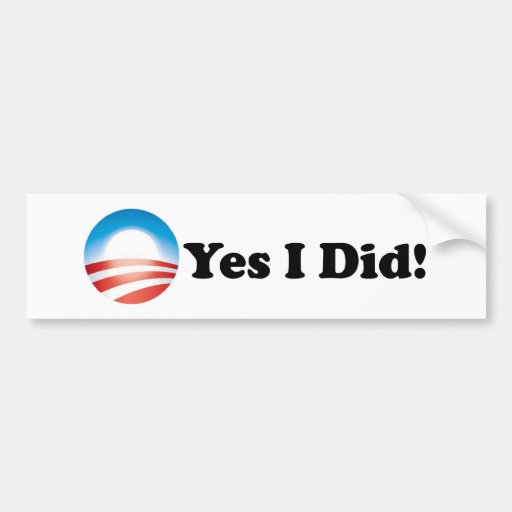 Yes I Did Bumper Sticker | Zazzle