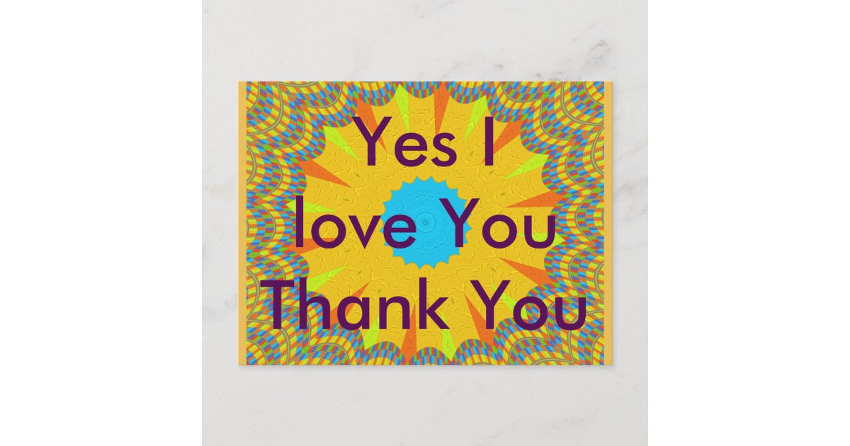 Yes I love You Thank You postcard | Zazzle