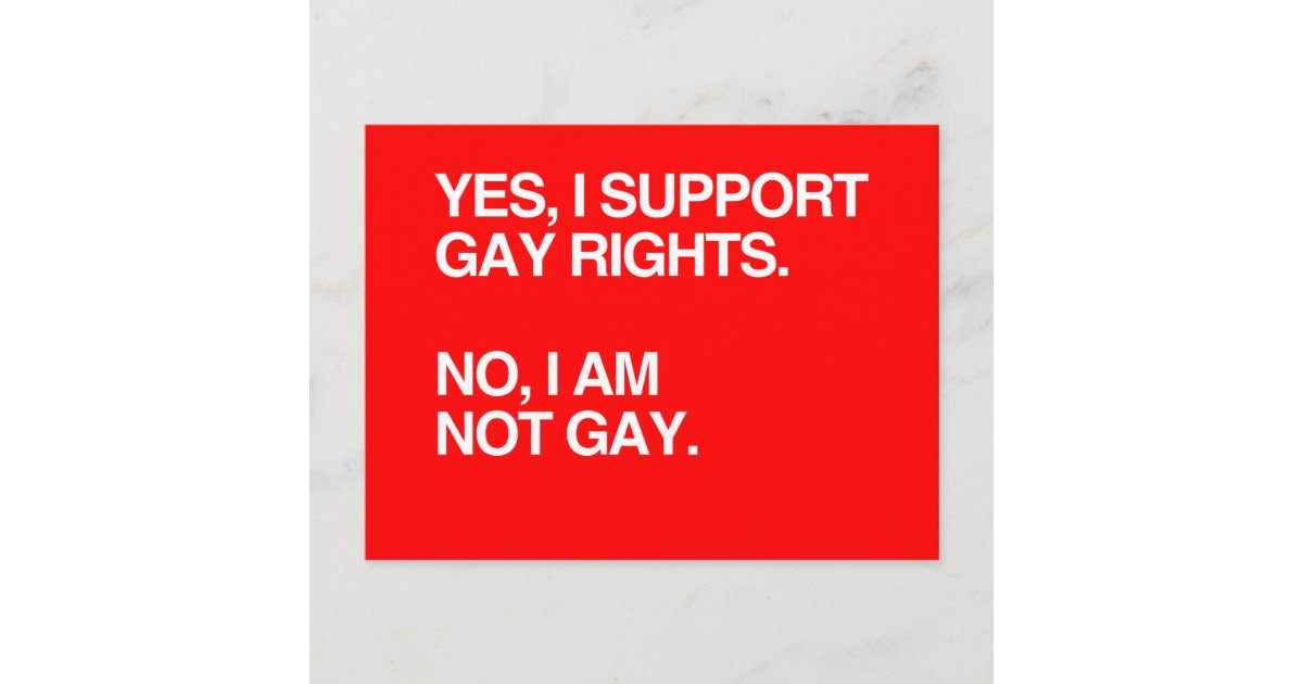 YES, I SUPPORT GAY RIGHTS POSTCARD | Zazzle