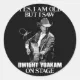 Yes I'm Old But I Saw Dwight Yoakam On Stage.png Classic Round Sticker ...