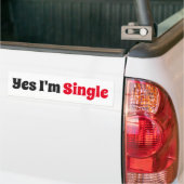 Yes I'm Single Bumper Sticker | Zazzle