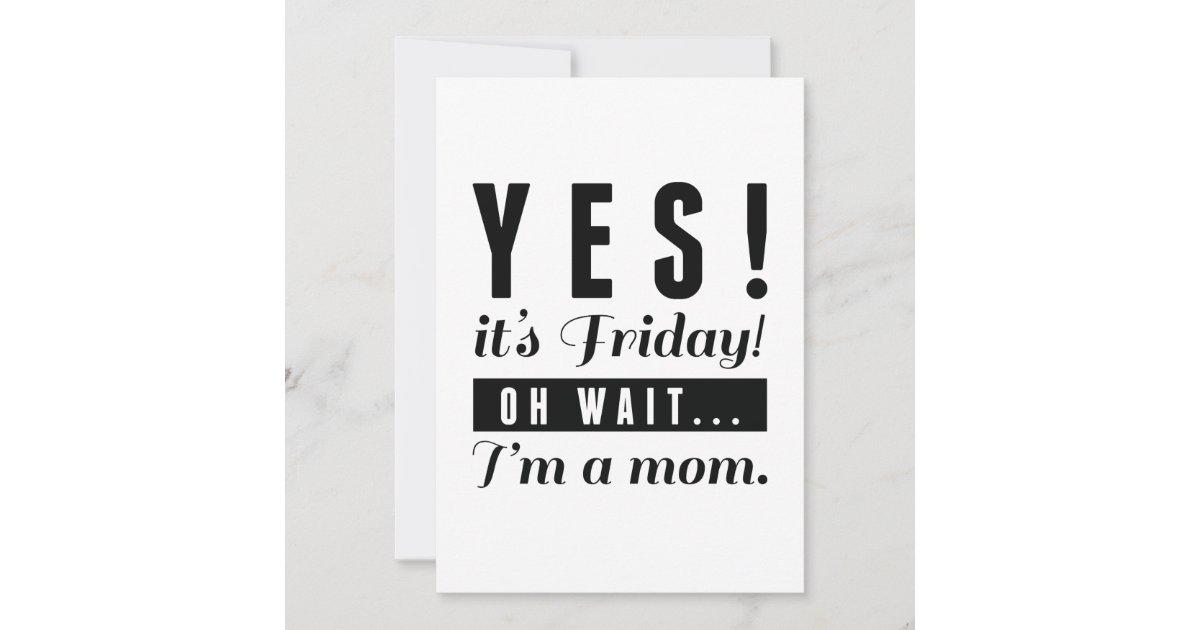 Yes It's Friday Thank You Card | Zazzle