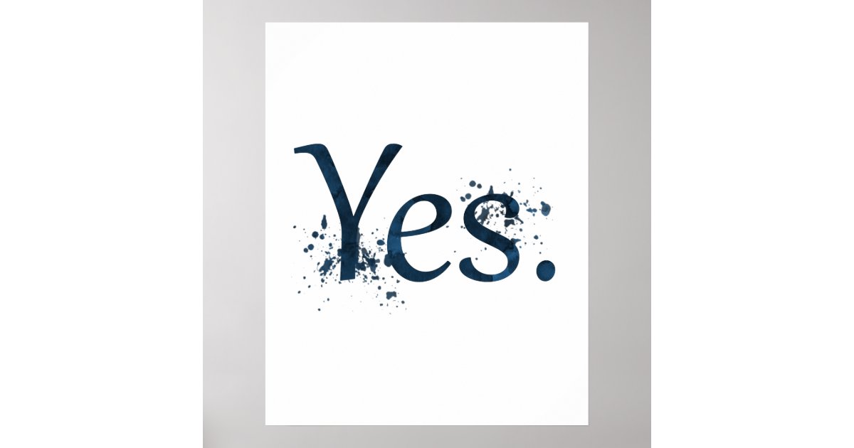 Yes Poster | Zazzle