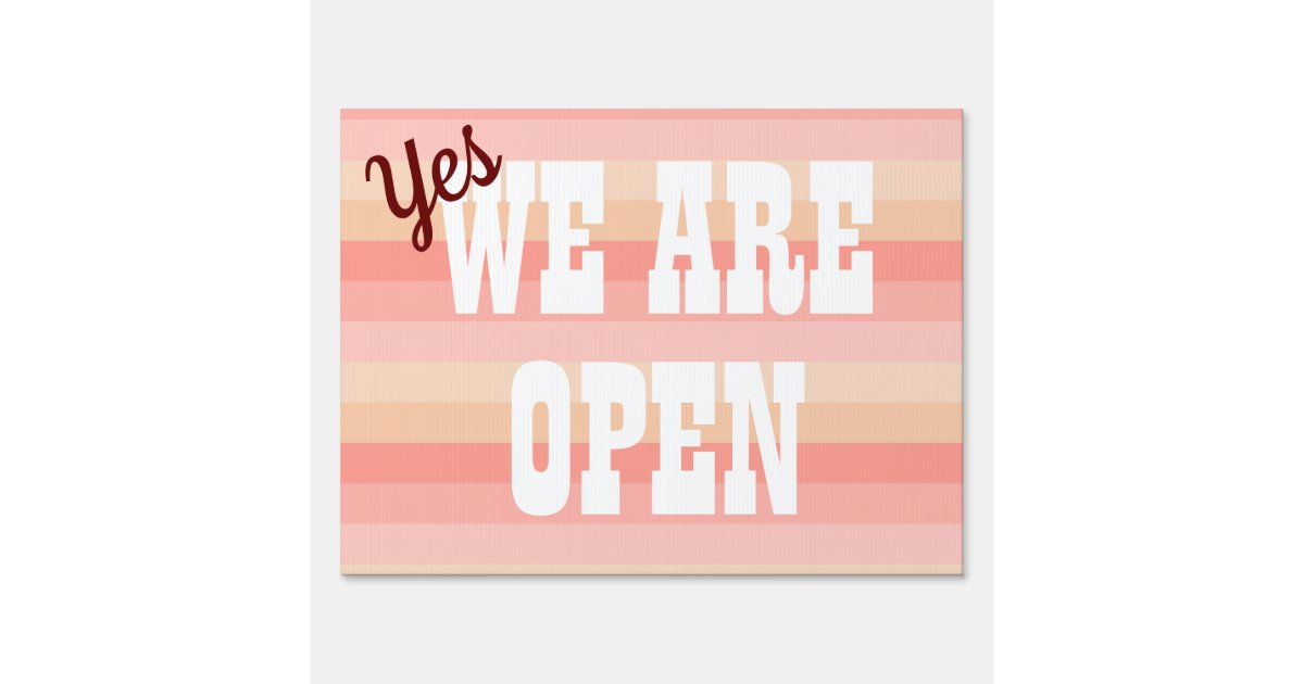 Yes We Are Open Sign | Zazzle