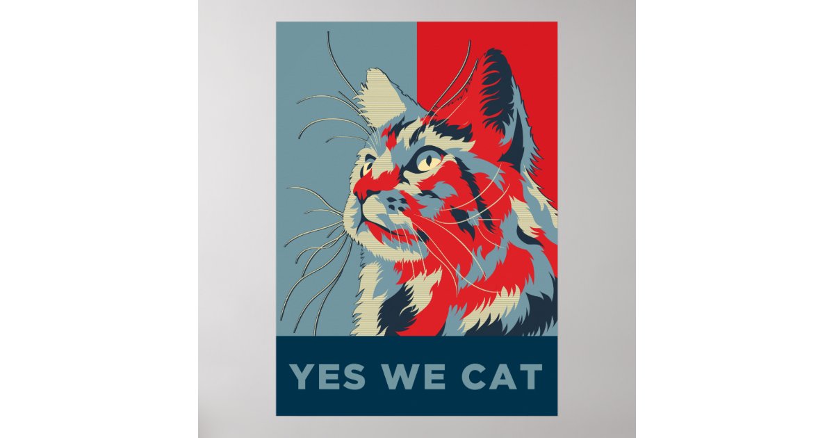 Yes We Cat Poster | Zazzle