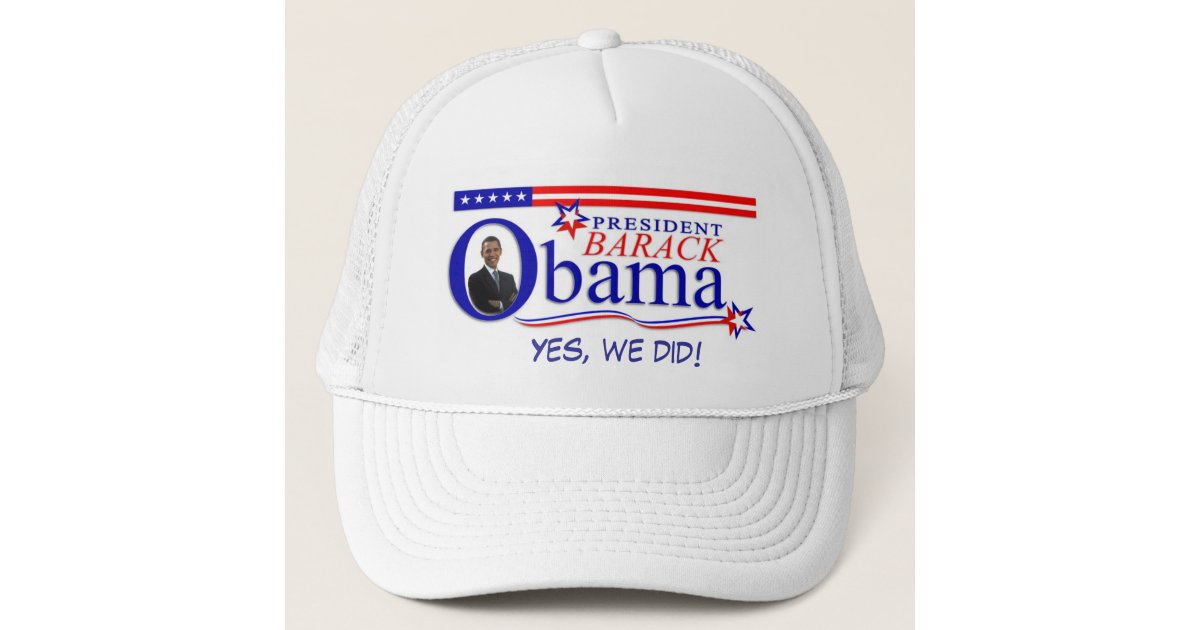 Yes We Did! - President Obama Hat | Zazzle