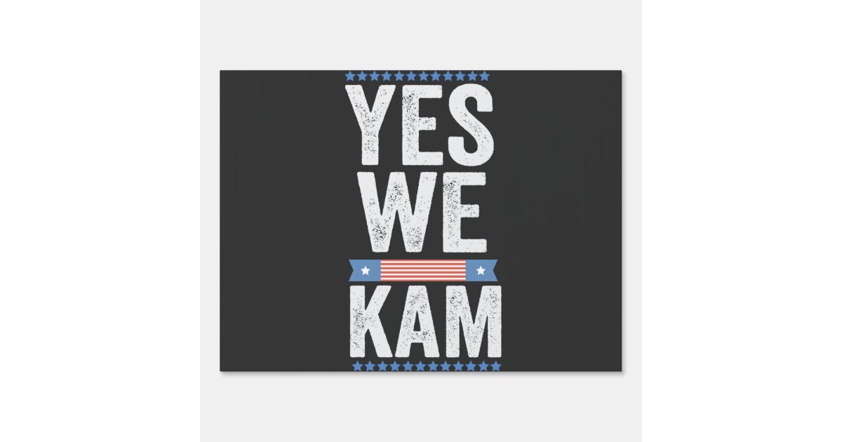 YES WE KAM 2024 SIGN | Zazzle