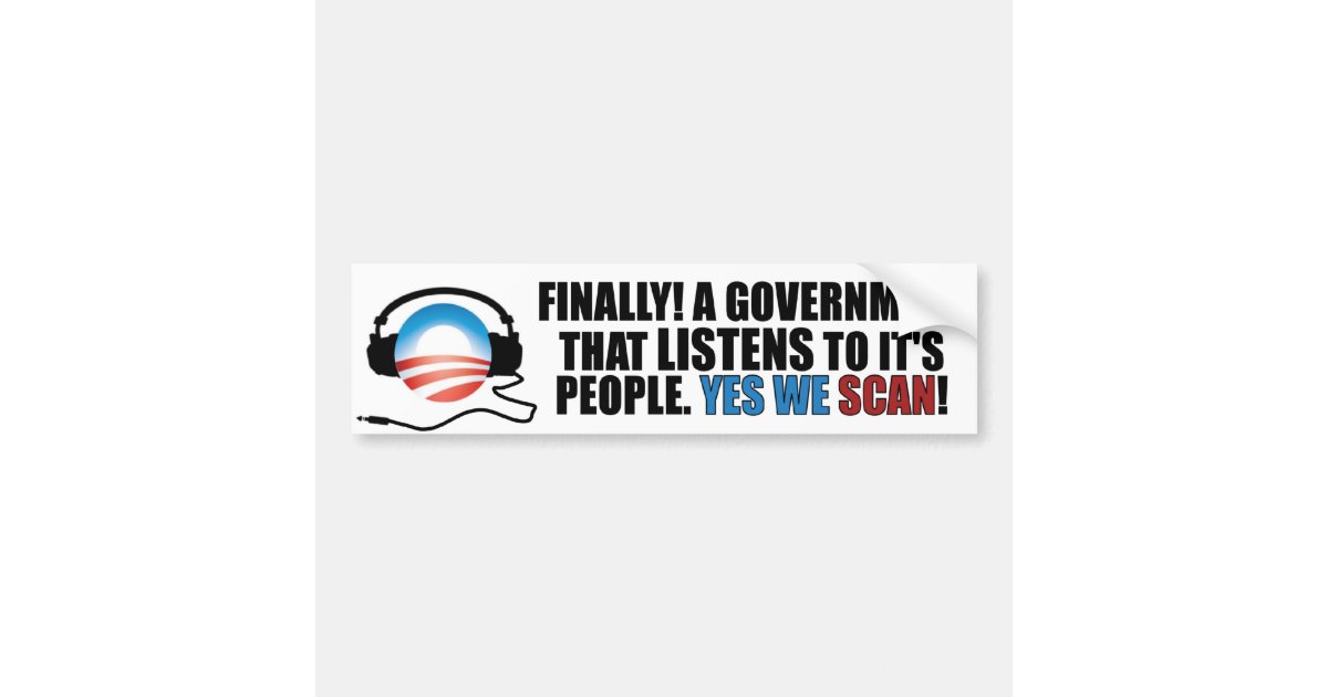 Yes We Scan - Anti Obama NSA Bumper Sticker | Zazzle