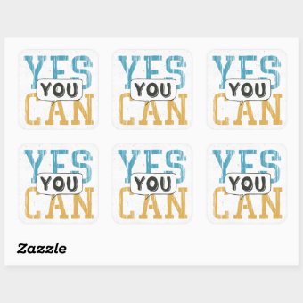 Yes You Can Square Sticker | Zazzle
