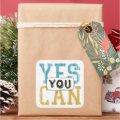 Yes You Can Square Sticker | Zazzle
