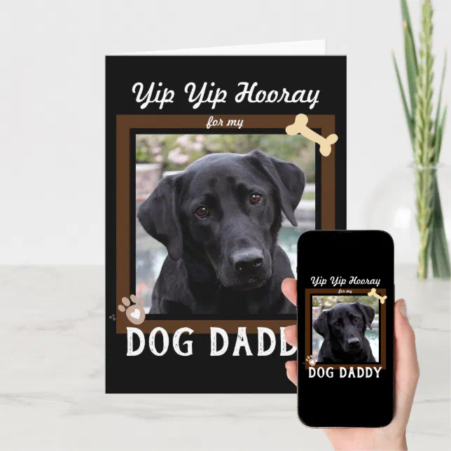 Yip Yip Hooray Dog Father's Day One photo Card | Zazzle