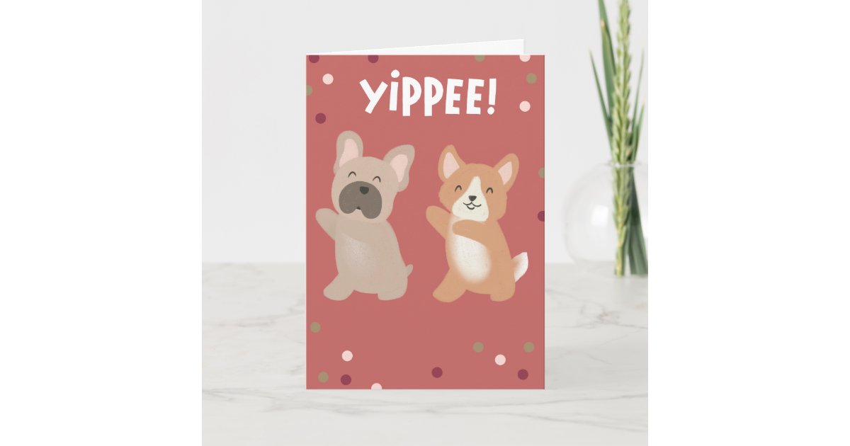 Yippee Dancing Dogs Congratulations Greeting Card | Zazzle