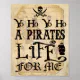 Yo Ho A Pirates Life for me sign | Zazzle