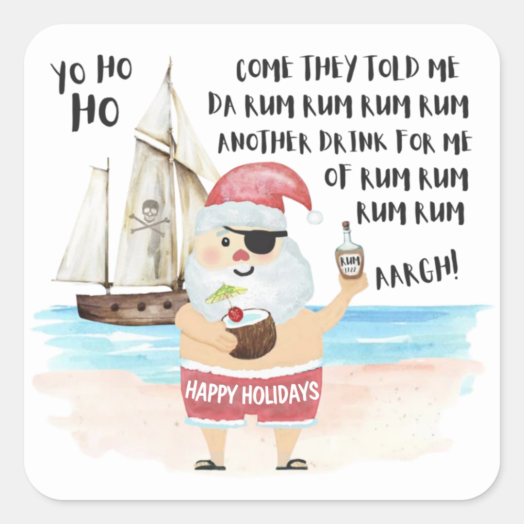 Yo Ho Ho Pirate Santa Ship Rum Christmas Square Sticker | Zazzle