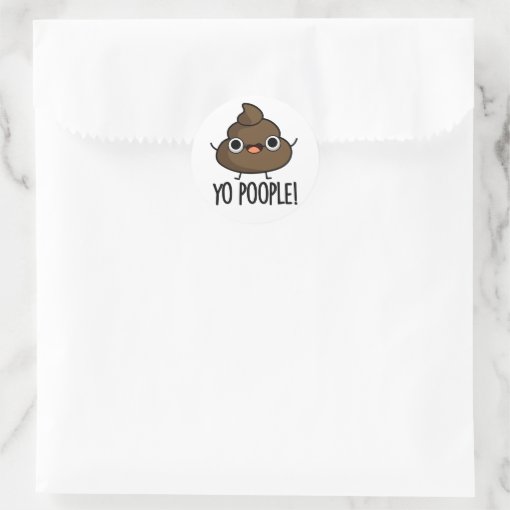 Yo Poople Funny Poop Pun Classic Round Sticker | Zazzle