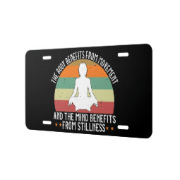 Yoga - The Body Benefits From Movement License Pla License Plate | Zazzle