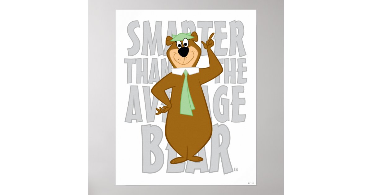 Yogi "Smarter Than The Average Bear" Poster | Zazzle