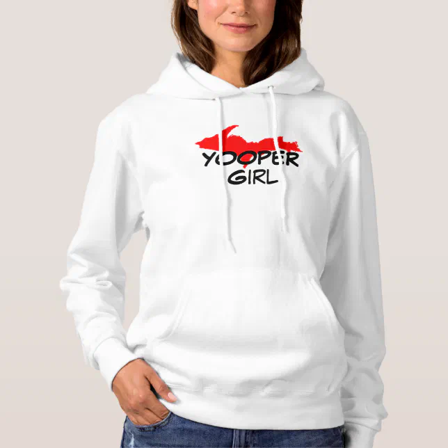 Yooper Girl Hoodie | Zazzle