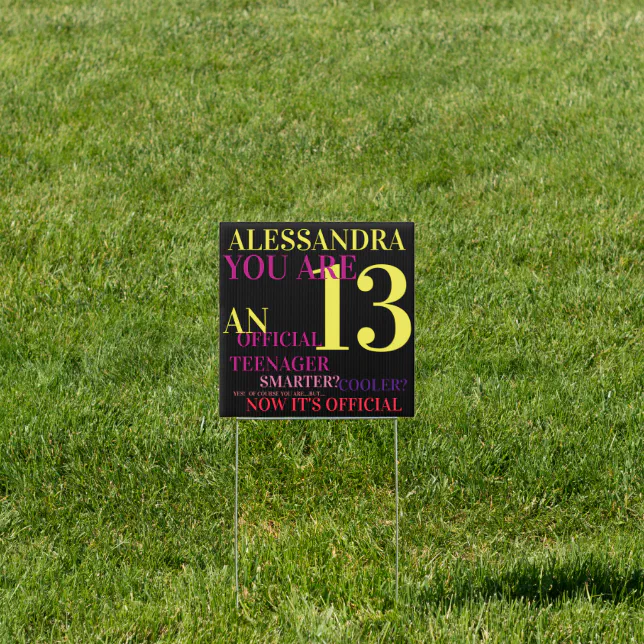 You Are 13 Official Teenager for Girls Birthday Sign | Zazzle