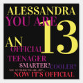 You Are 13 Official Teenager for Girls Birthday Sign | Zazzle