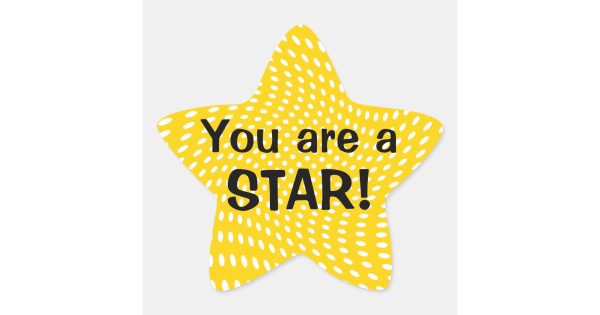 You are a Star Reward Stickers | Zazzle.com